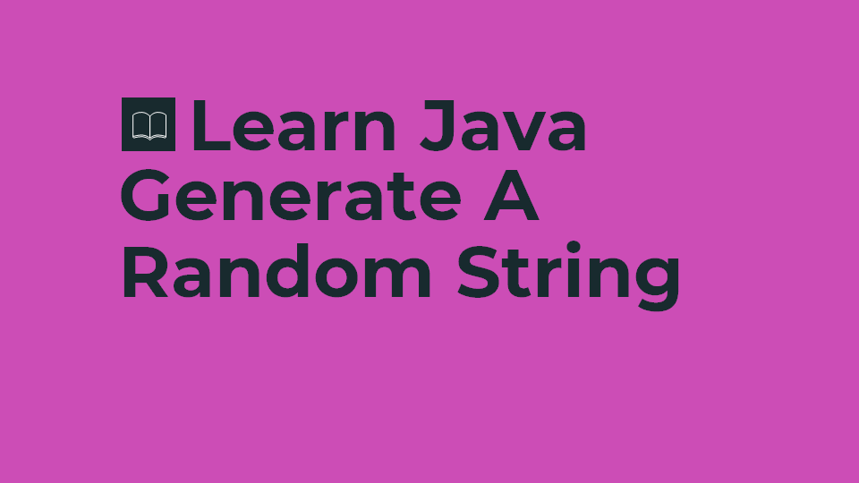 Ways To Generate Random String In Java 9mood